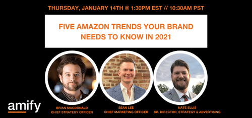 WEBINAR RECORDING: Five Amazon Trends Your Brand Needs to Know in 2021 ...
